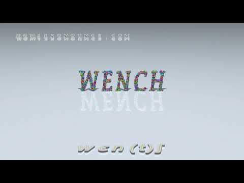 wench - pronunciation + Examples in sentences and phrases