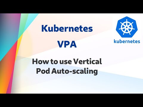 [ Kube 58 ] Using Vertical Pod Autoscaling in Kubernetes