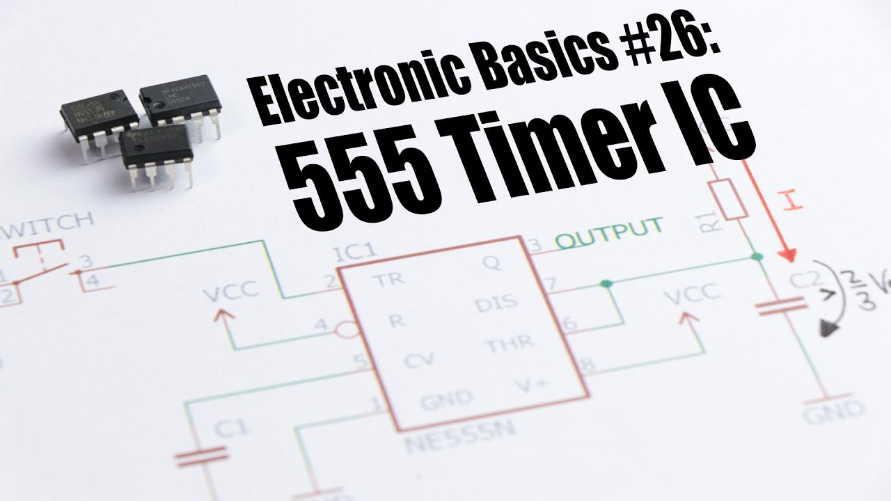 Electronic Basics #26: 555 Timer IC