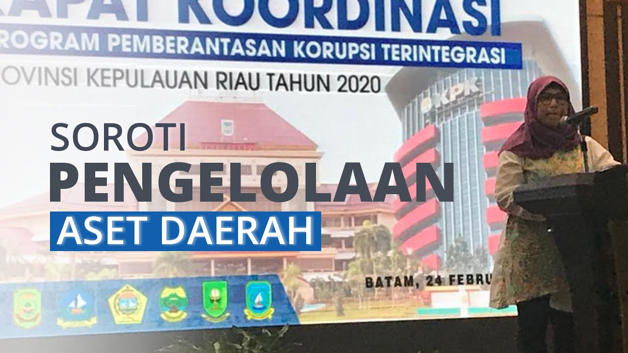 Monev Korsupgah 2019, KPK Soroti Pengelolaan Aset di Kepri - Tribun Video Monev Korsupgah 2019, KPK Soroti Pengelolaan Aset di Kepri - Tribun Video