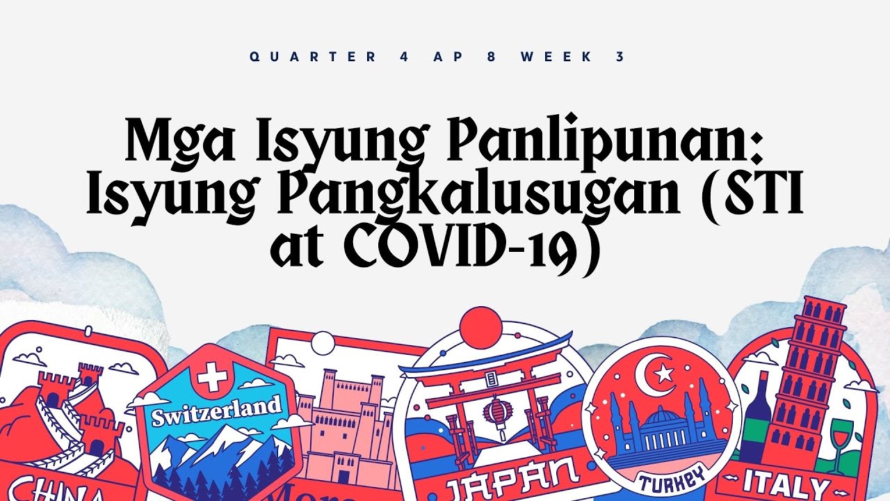 Quarter 4 Araling Panlipunan 8 Week 3 Isyung Panlipunan: Insyung Pangkalusugan (STI at Covid 19)