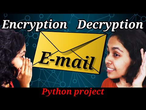 Encryption, Decryption and Sending Mails in Python | Caesar's Cipher Algorithm | Python Project