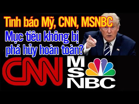 Tình báo Mỹ, CNN, MSNBC: Mục tiêu không bị phá hủy hoàn toàn?