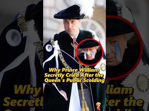 Why Prince William Secretly Cried After the Queen’s Public Scolding?#shorts #usa #william #queen