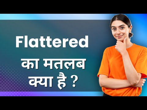 FLATTERED Ka Matlab Kya Hota Hai | Improve Daily Vocabulary