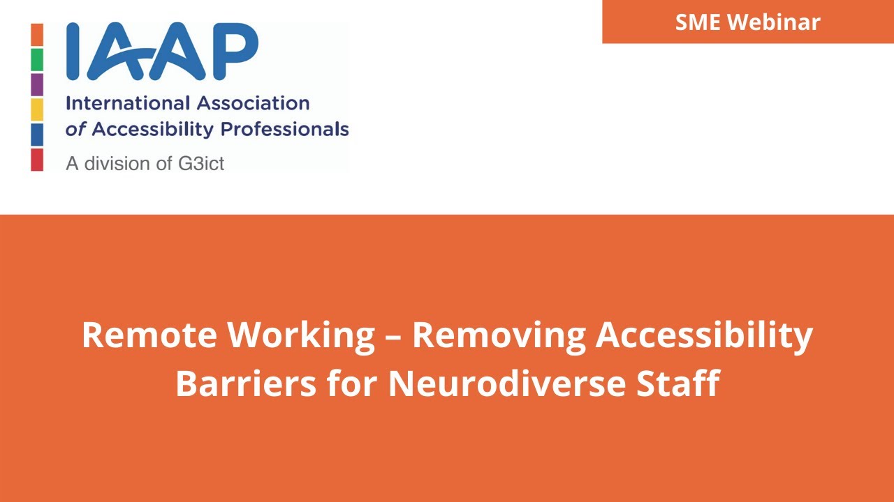 Remote Working: Removing Accessibility Barriers for Neurodiverse Staff