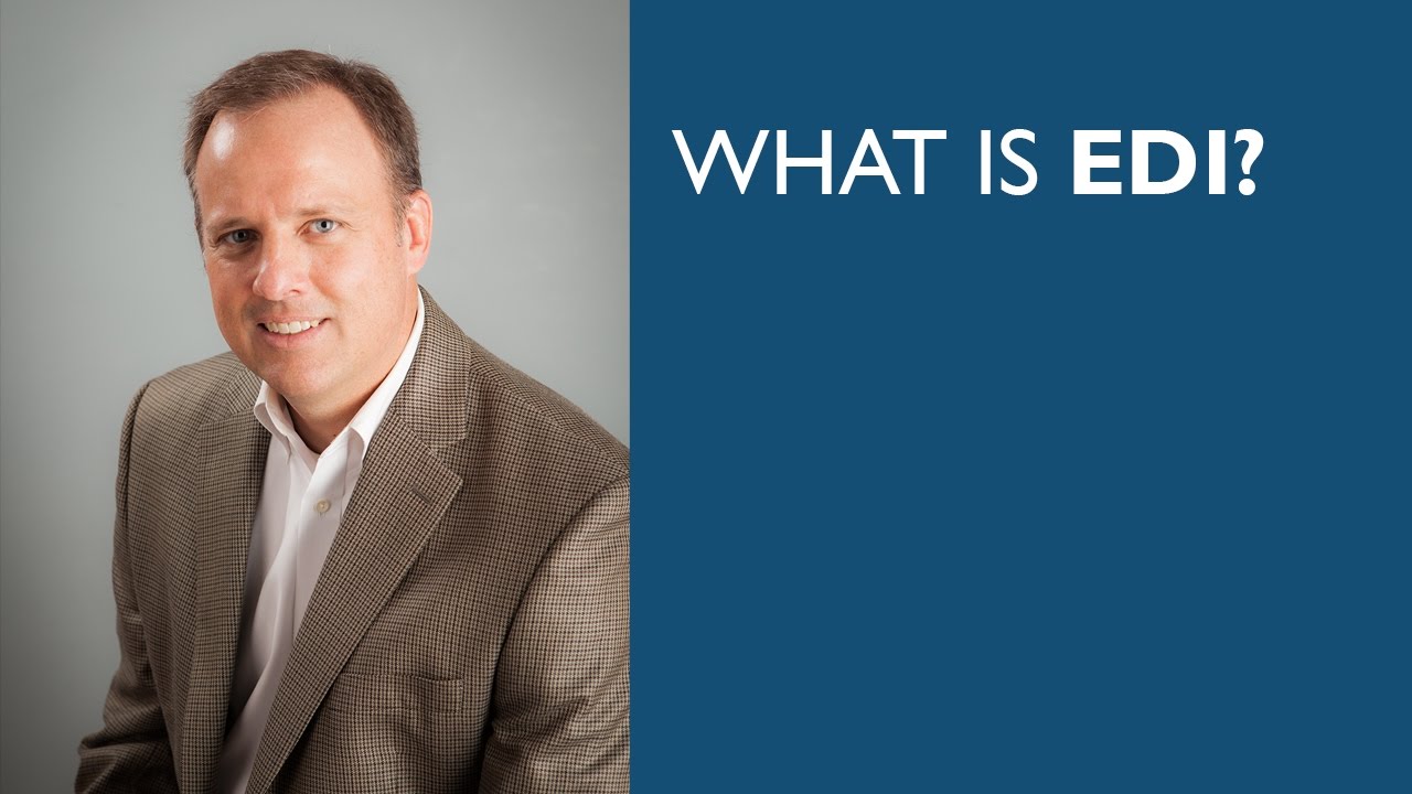 What is EDI? Electronic Data Interchange