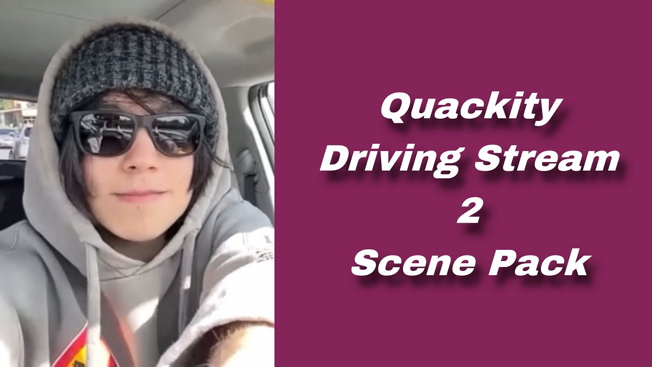 Quackity Driving Stream 2 Scene Pack