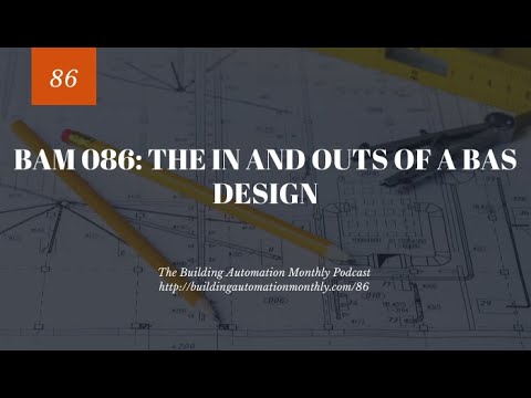 BAM 086: The In and Outs of A BAS Design