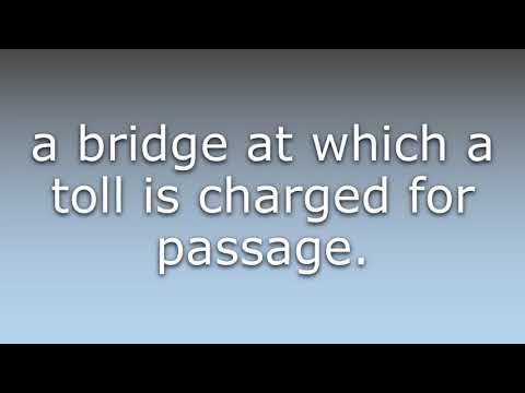 What does Toll bridge mean?