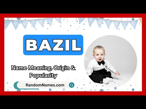 Bazil - Baby Boy Name Meaning, Origin & Popularity - RandomNames.com