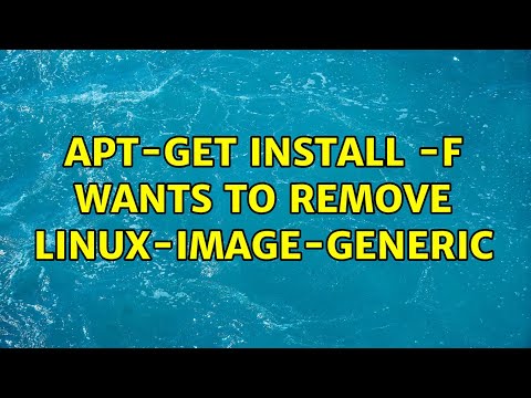 apt-get install -f wants to remove linux-image-generic (2 Solutions!!)