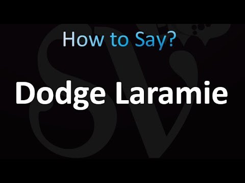 How to Pronounce Dodge Laramie