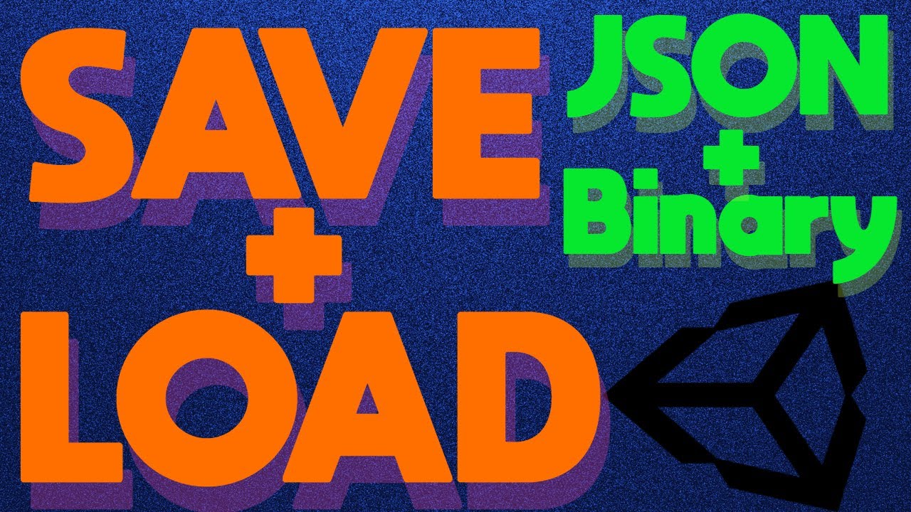 Unity - Save & Load System - [Json and Binary + Github]