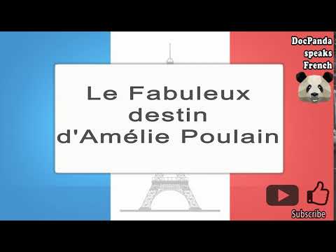 Le Fabuleux destin d'Amélie Poulain - How To Pronounce - French Native Speaker