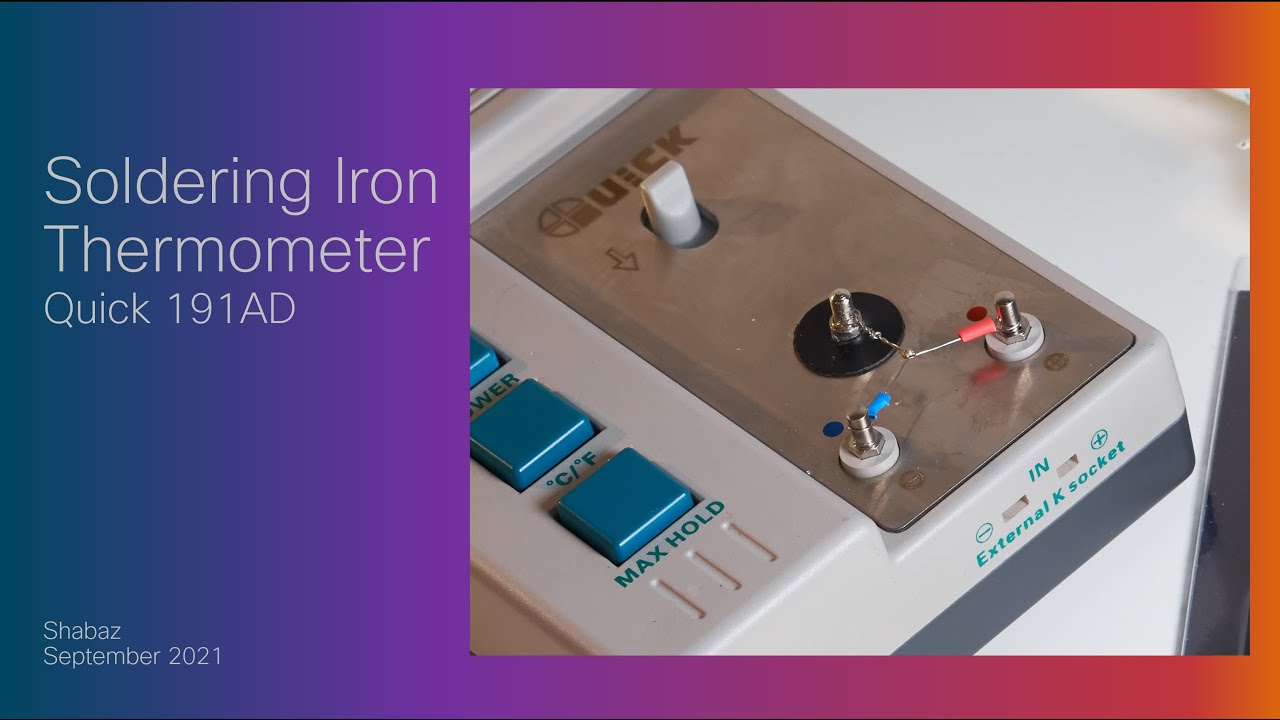 Soldering Iron Thermometer QUICK 191AD Review - element14 Community