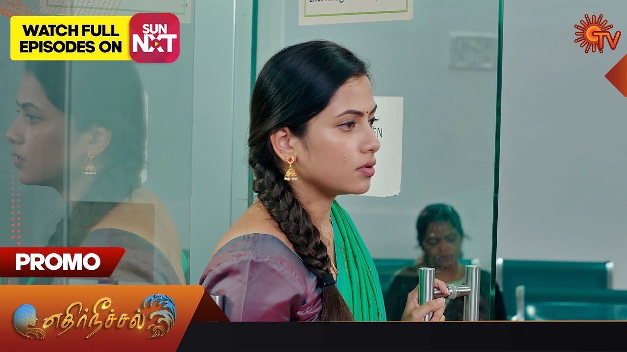 Sun TV Serial: Ethir Neechal Today Promo | Watch Ethir Neechal Serial ...