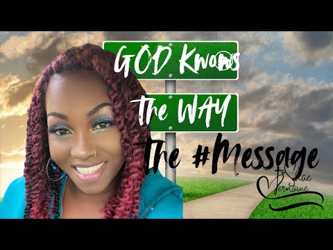 The #Message: GOD Is Bringing Help and Making A Way Out For YOU!