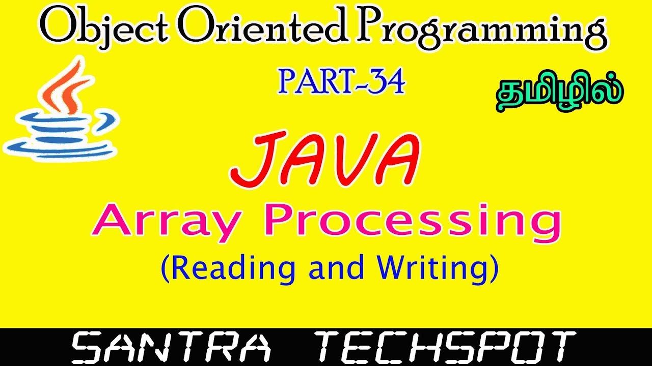 #34 | Java Beginners Tutorial in Tamil | Array Processing | Reading  | Writing