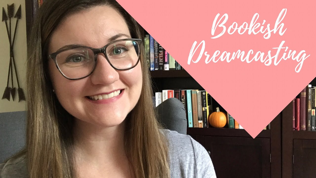 Dreamcasting/Fancasting Book Characters! 😍