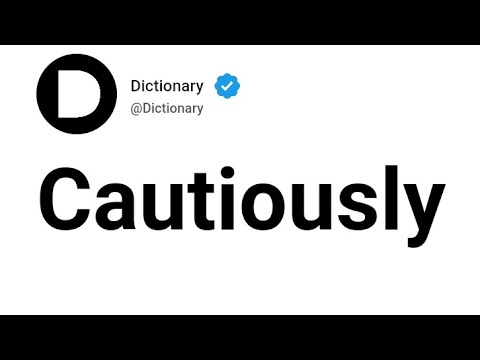 Cautiously Meaning In English