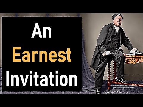 An Earnest Invitation – Charles Spurgeon Sermon | Christian Sermons and ...