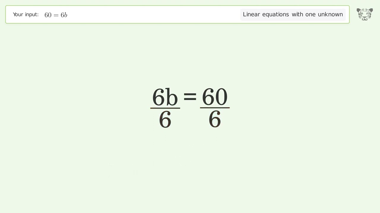 Linear equation with one unknown: Solve 60=6b step-by-step solution