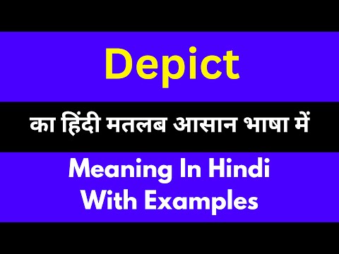 Depict meaning in Hindi/Depict का अर्थ या मतलब क्या होता है.