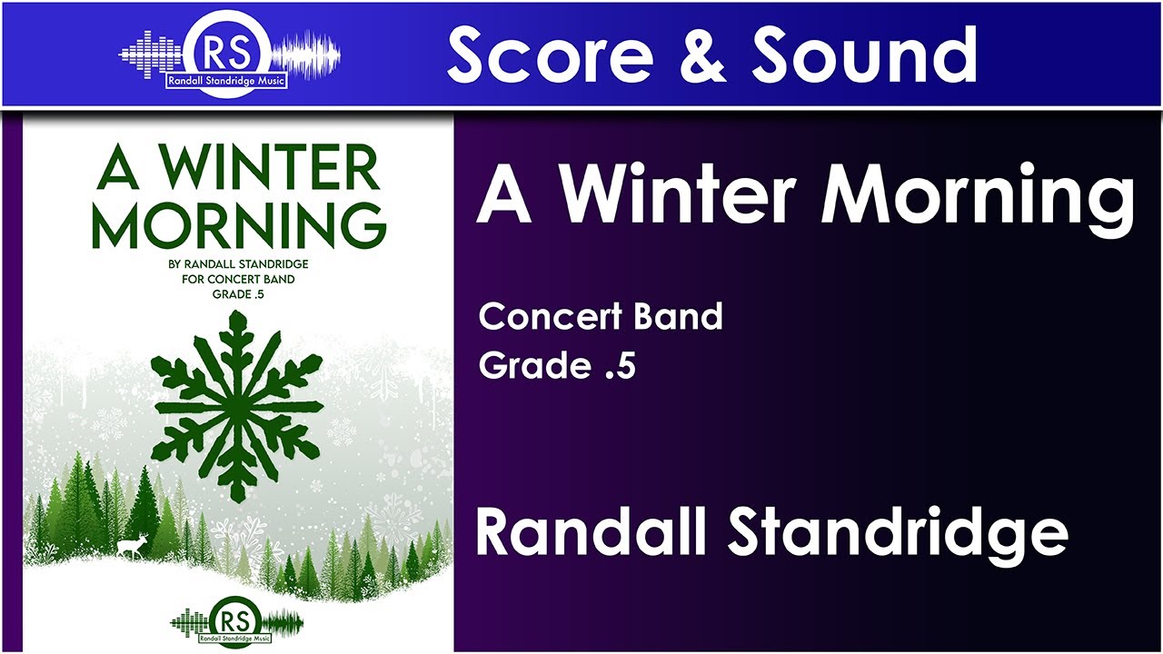 A Winter's Morning - Randall Standridge (Concert Band, Grade .5)