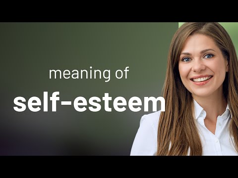 Self-esteem • what is SELF-ESTEEM meaning
