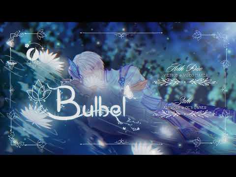 [Vietsub | Special Edition OCMV] "BULBEL" - MILI