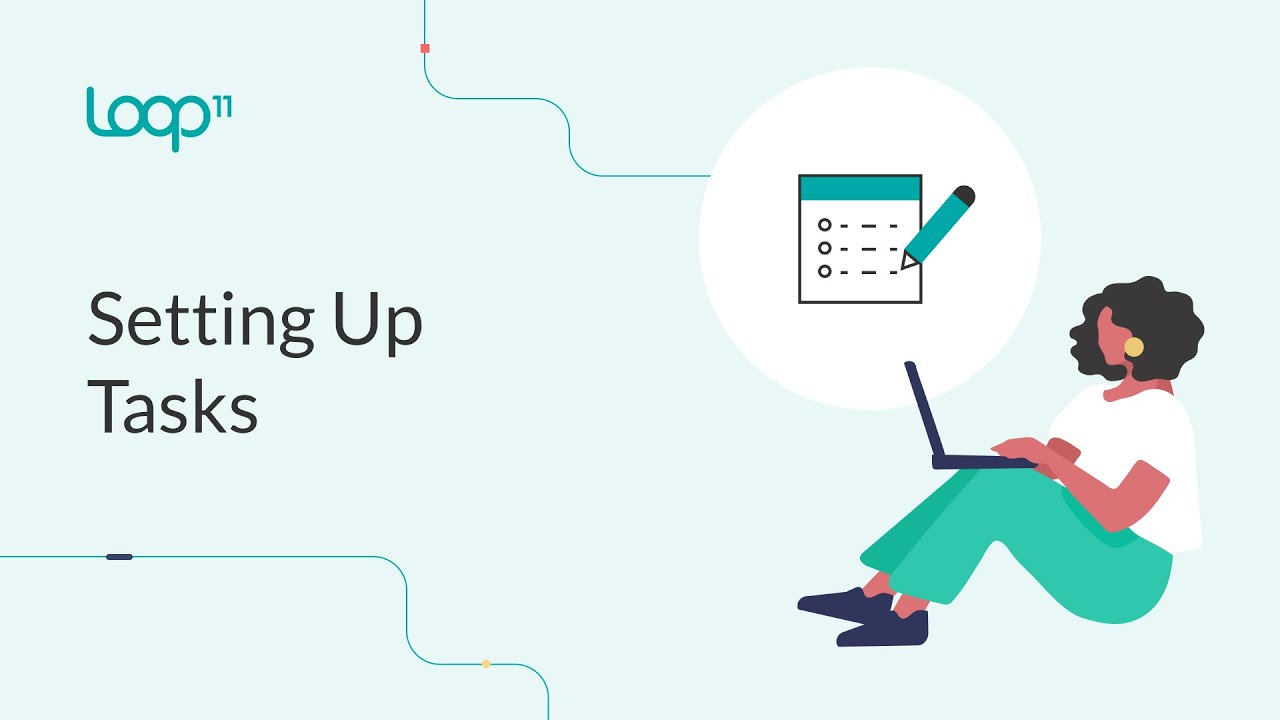 Setting Up Tasks | Loop11