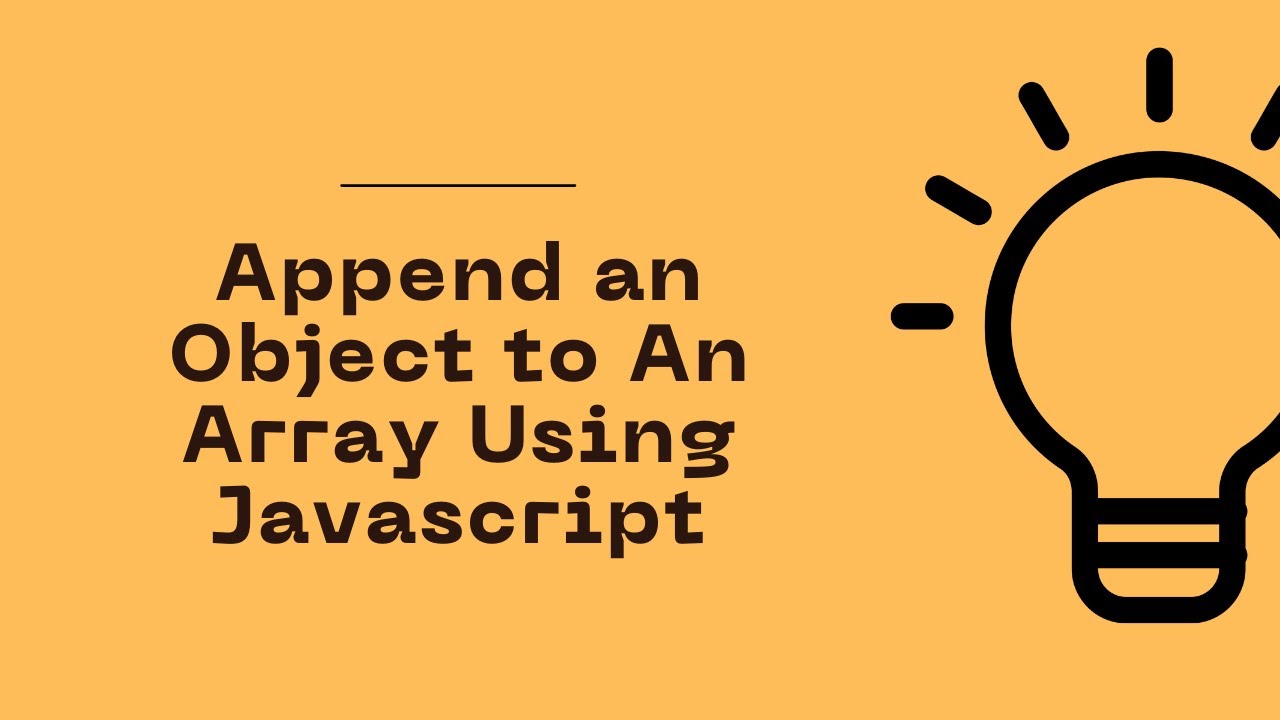 JavaScript Program to Append an Object to An Array | Celotek