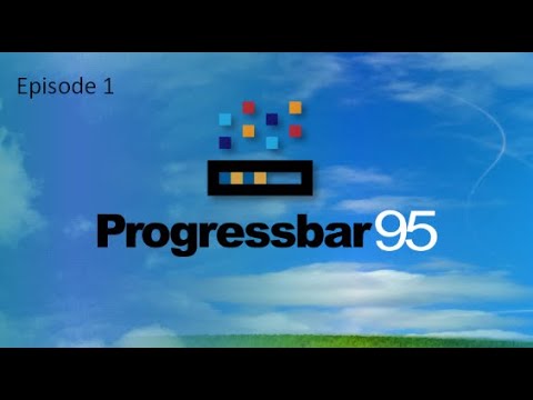 Steam Community :: Video :: Casually loading... a Progressbar| Progressbar95 (PC) Ep 1