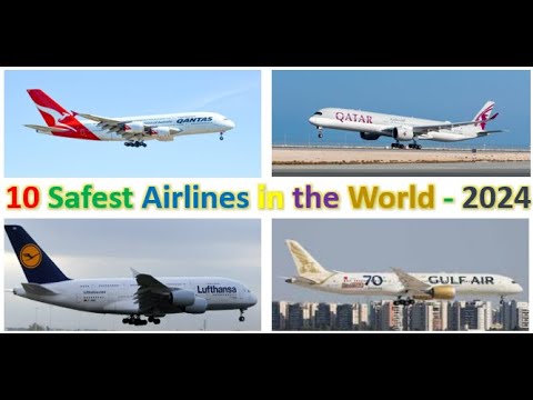 10 Safest Airlines in the World - 2024