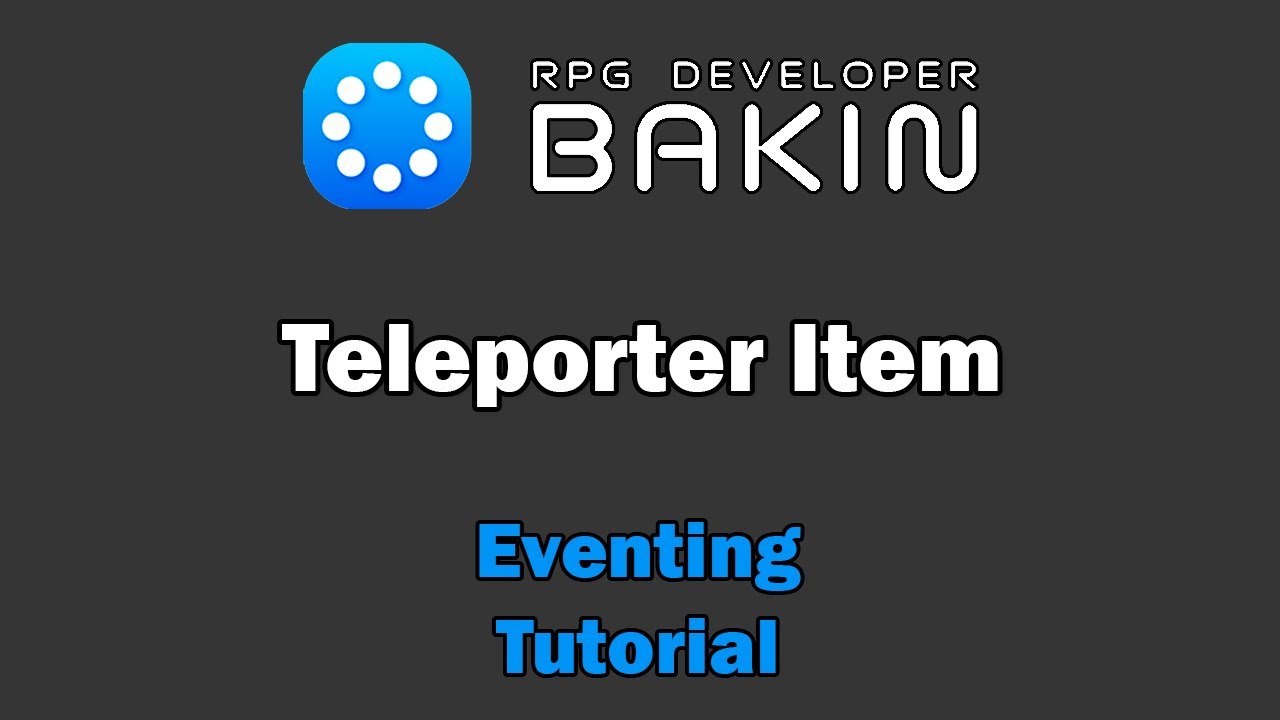 Teleporter item - Tutorial (RPG Developer Bakin)