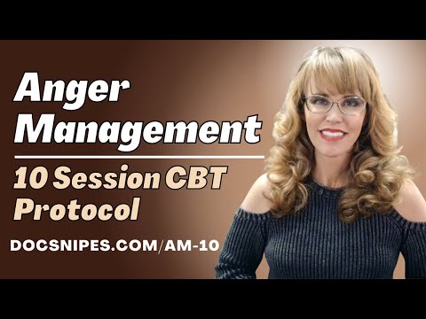 Anger Management: 10 Session Cognitive Behavioral Therapy Protocol