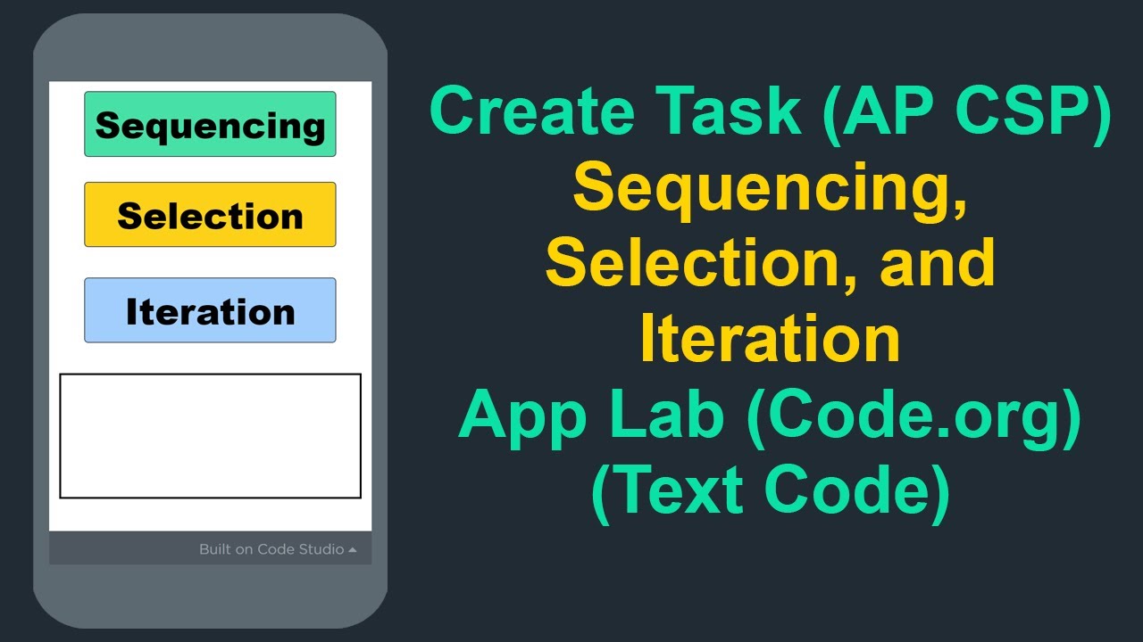 Sequencing, Selection, And Iteration - Text Code - App Lab (Code.org)