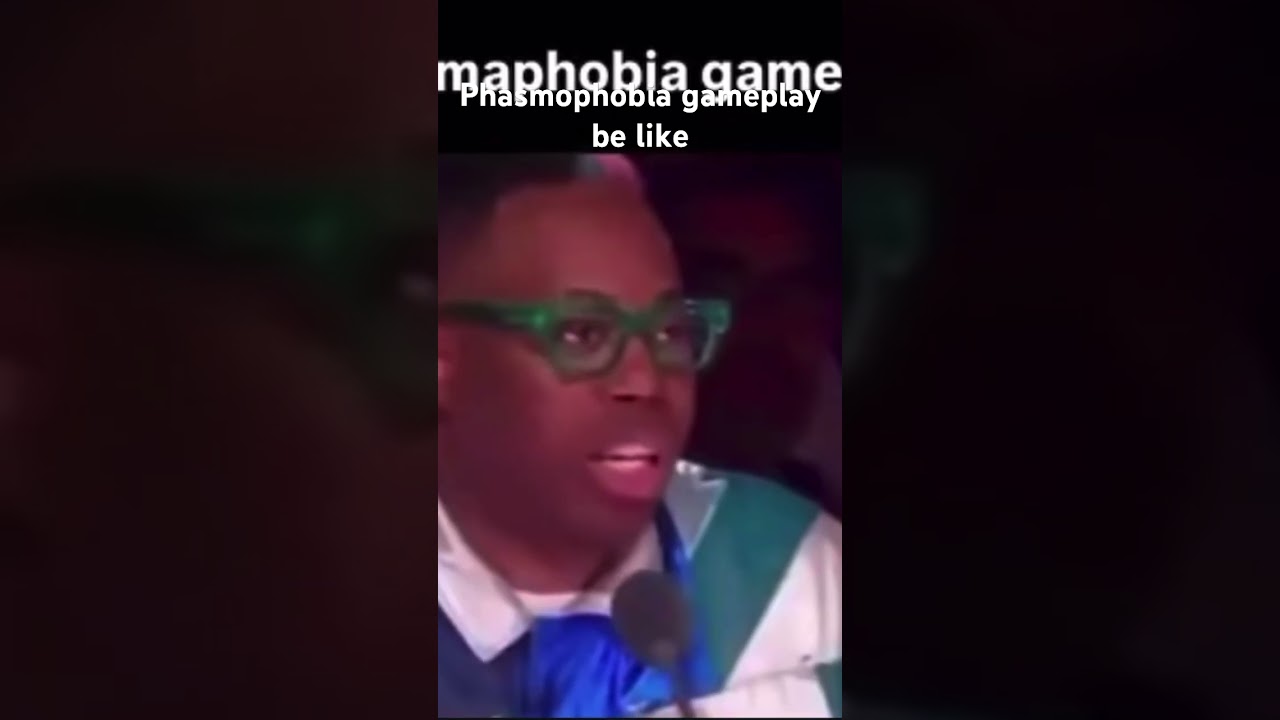 Phasmophobia gameplay be like