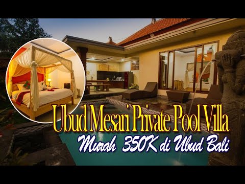 Ubud Mesari Private Pool Villa - Villa Baru dan Murah dari 350 Ribuan di Ubud Bali