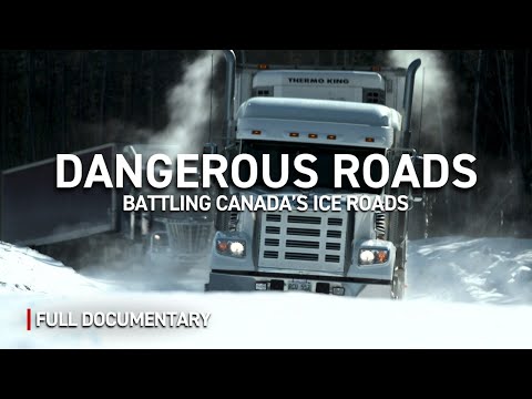The World's Most Dangerous Roads: Battling Canada's Ice Roads | Autentic Documentary