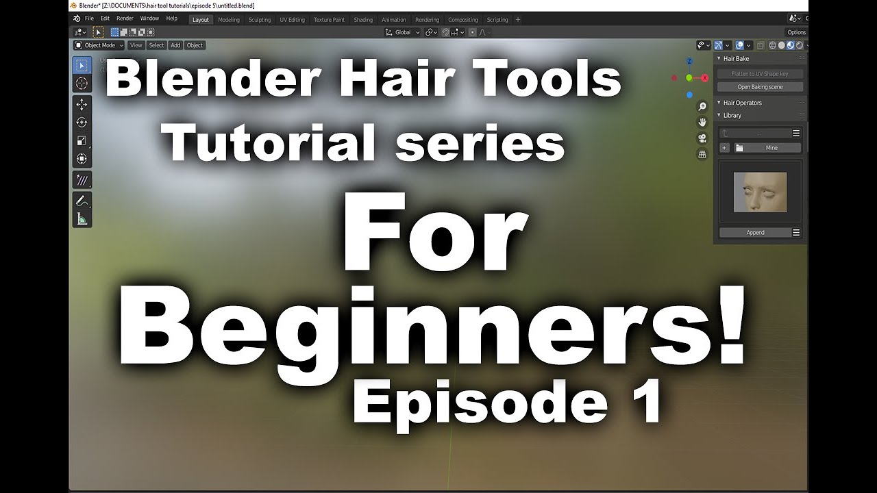Blender Hair Tools Tutorials For Beginners-Episode 1-Tutorial Series