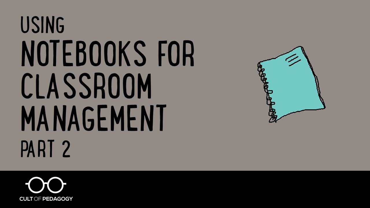 Using Notebooks for Classroom Management, Part 2