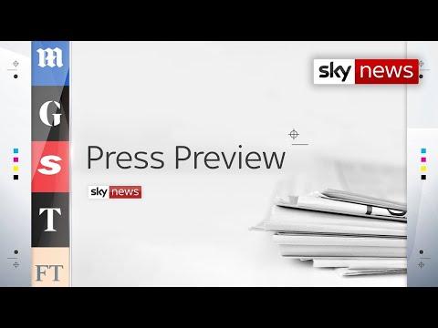 The Press Preview - a first look at Thursday's headlines