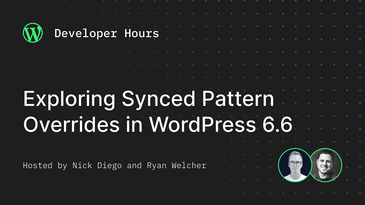 Developer Hours: Exploring Synced Pattern Overrides in WordPress 6.6