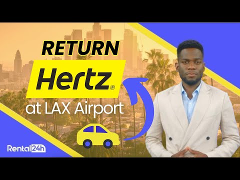 HERTZ at Los Angeles ✈️ Airport: Where to drop off HERTZ rental car at LAX?