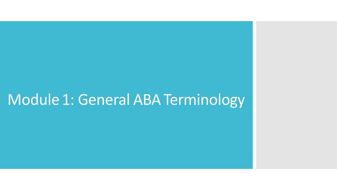 Module 1: General ABA Terminology