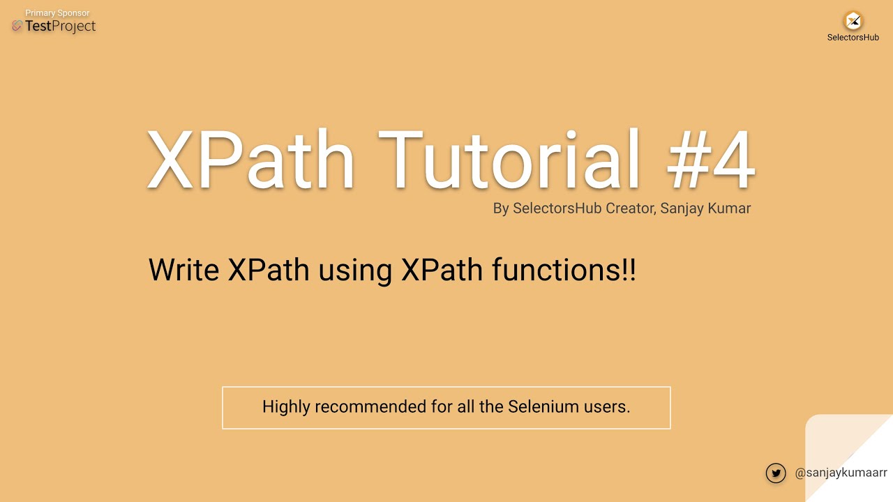 Xpath Tutorial #4: Write XPath using XPath functions!!