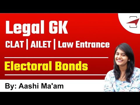 Legal GK: CLAT | AILET | Law Entrance | Electoral Bonds | By Ashi Ma'am