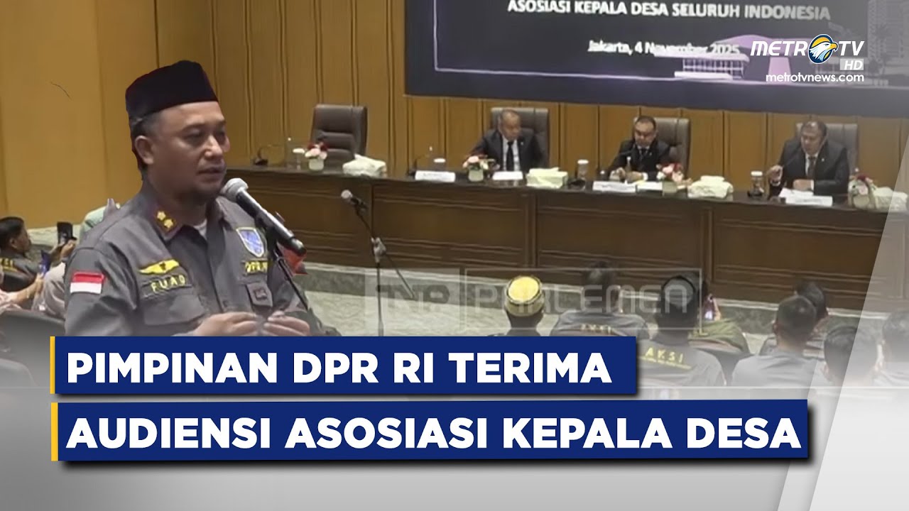 BREAKING NEWS - DPR RI TERIMA ASOSIASI KEPALA DESA SELURUH INDONESIA
